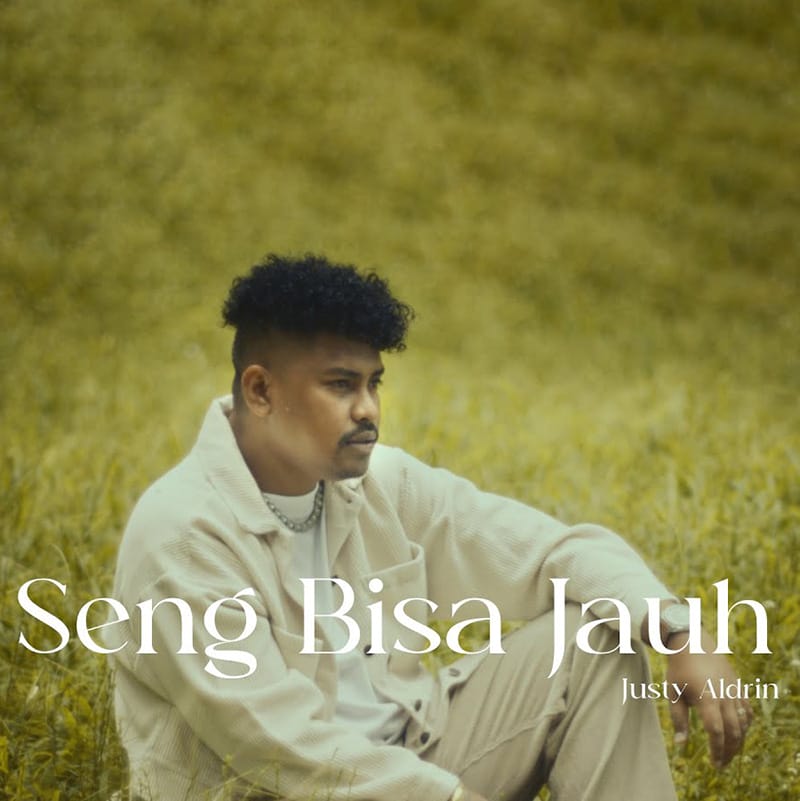Lirik Lagu Justy Aldrin - Seng Bisa Jauh | Rap Lib