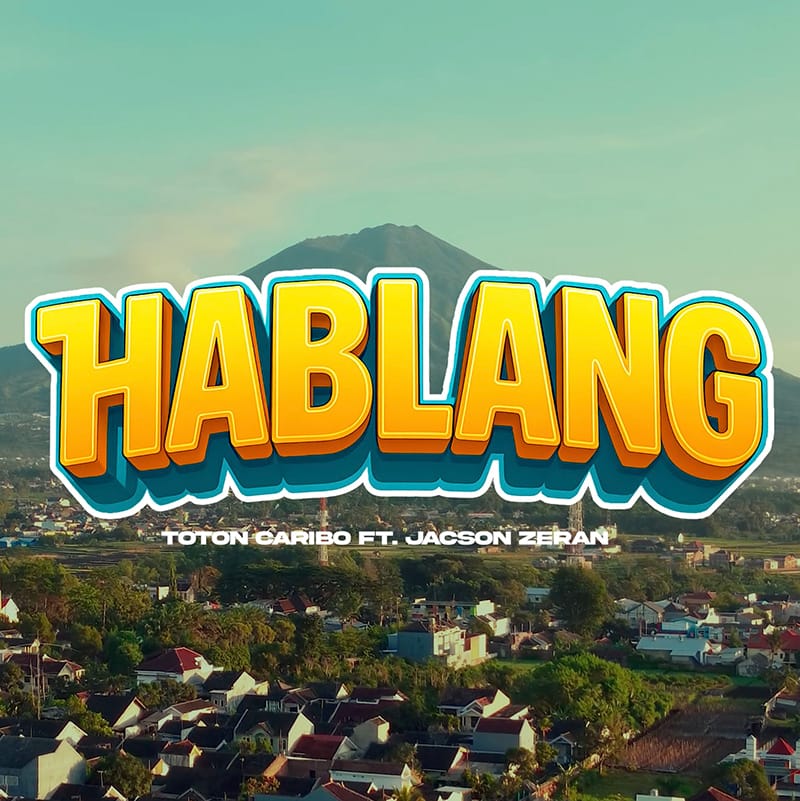Lirik Lagu Toton Caribo - Hablang Ft. Jacson Zeran | Rap Lib