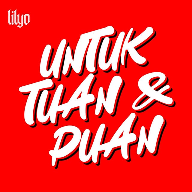 Lirik Lagu Lilyo - Untuk Tuan & Puan | Rap Lib