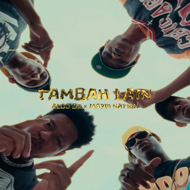 Lirik Lagu Aldo Bz - Tambah Lain Ft. Mappi Nation | Rap Lib