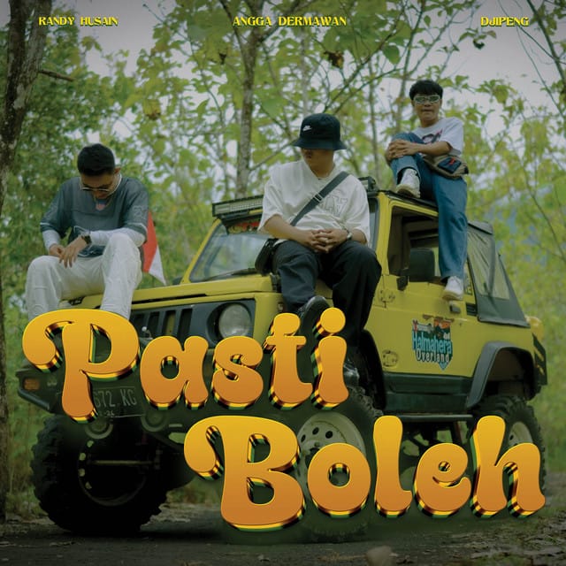 Lirik Lagu Pasti Boleh - Angga Dermawan Ft. Randy Husain & Djipeng ...